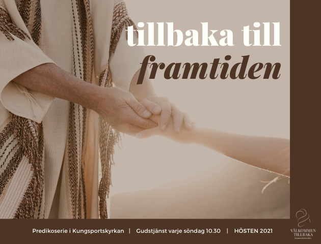 Ny predikoserie - Tillbaka till framtiden! - www.kungsporten.com